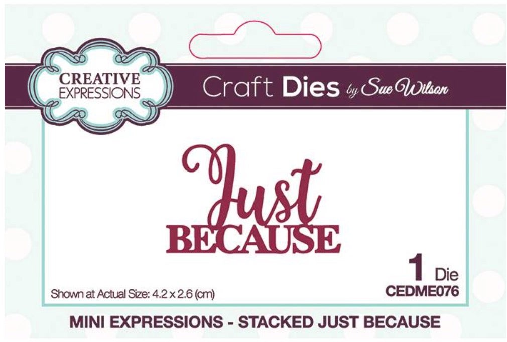 Sue Wilson Mini Expressions Stacked Just Because Craft Die Code ...